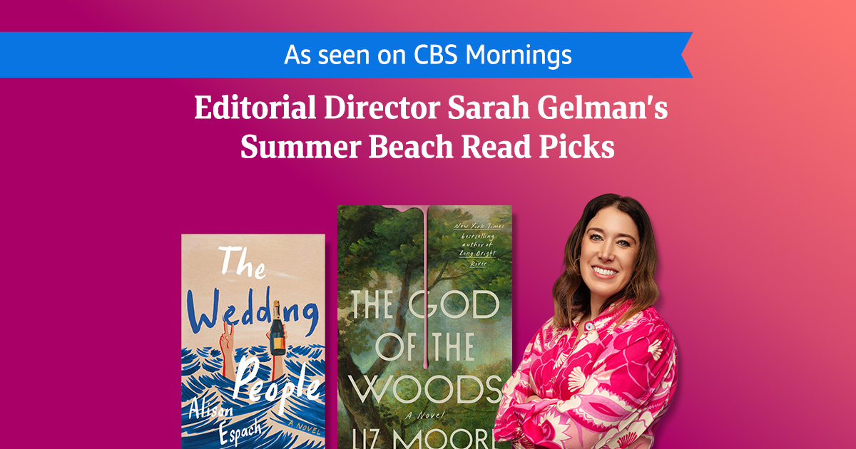 Editorial Director Sarah Gelman’s beach read picks, as seen on CBS Mornings